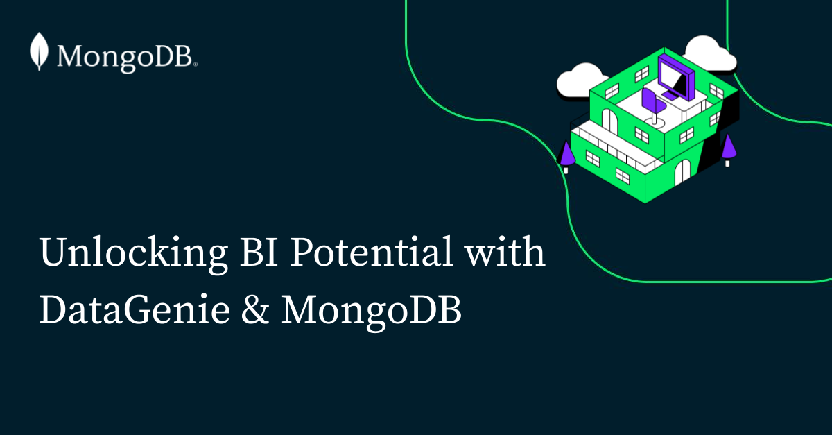 Unlocking BI Potential with DataGenie & MongoDB | MongoDB Blog